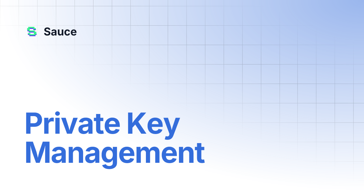Private Key Management | Sauce
